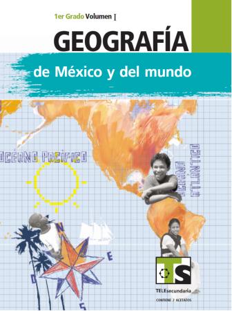 GEOGRAFÍA de México y del mundo Vol I Primer Grado de Secundaria - SEP ...
