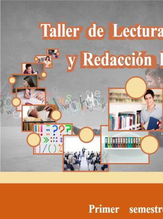 Taller de Lectura y Redacción I Primer Semestre de Preparatoria Bloque I: Elementos proceso ...